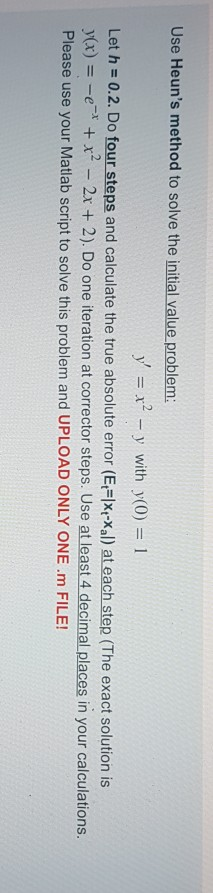 Solved Use Heun's method to solve the initial value problem: | Chegg.com