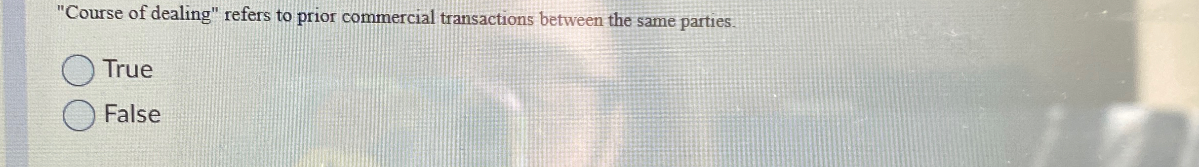 Solved "Course of dealing" refers to prior commercial | Chegg.com