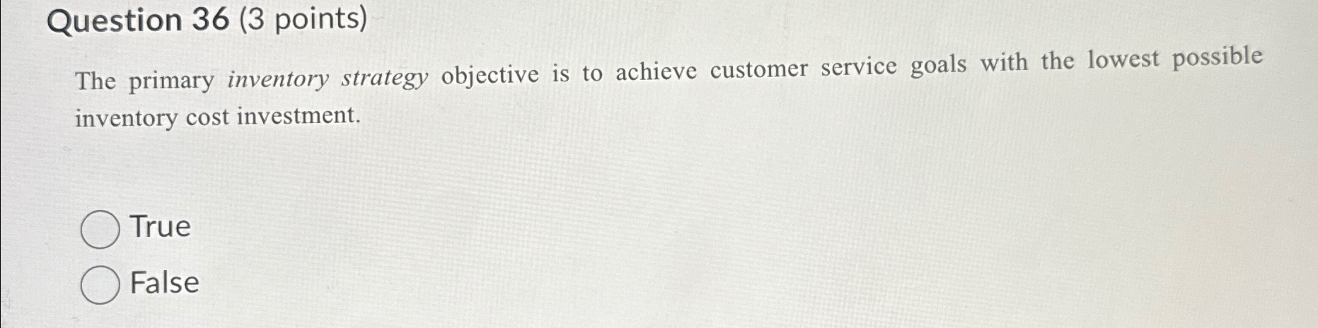 Solved Question 36 (3 ﻿points)The primary inventory strategy | Chegg.com