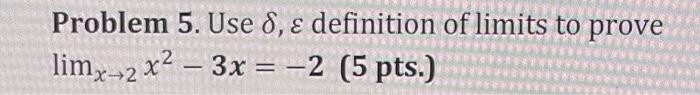 Solved use delta epsilon defintion of limits to prove lim | Chegg.com