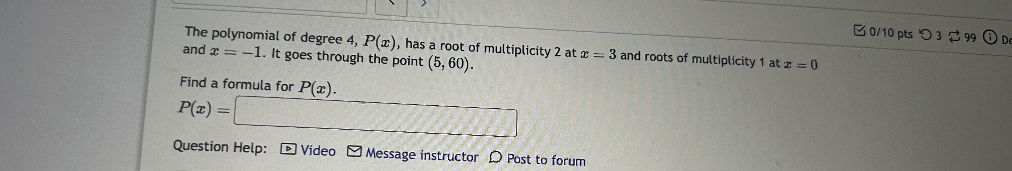 Solved The polynomial of degree 4,P(x), ﻿has a root of | Chegg.com