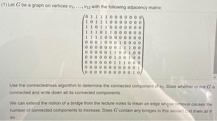 Solved (1) Let G be a graph on vertices v1,…,v12 with the | Chegg.com
