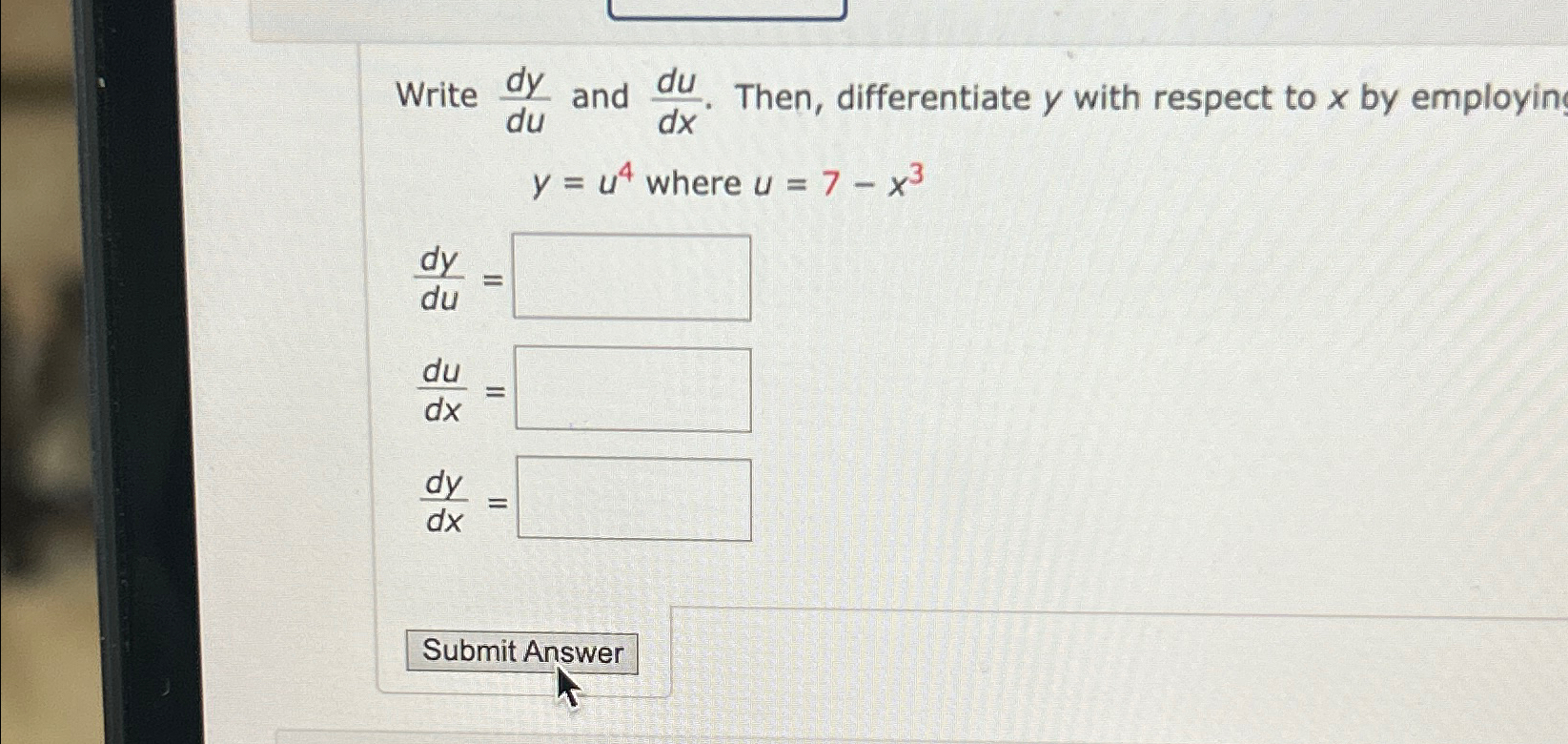 Solved Write dydu ﻿and dudx. ﻿Then, differentiate y ﻿with | Chegg.com