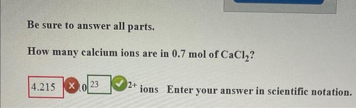 Solved Be sure to answer all parts. How many calcium ions | Chegg.com