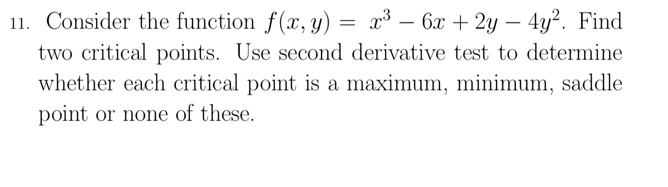 Solved Consider the function f(x,y)=x3-6x+2y-4y2. ﻿Findtwo | Chegg.com