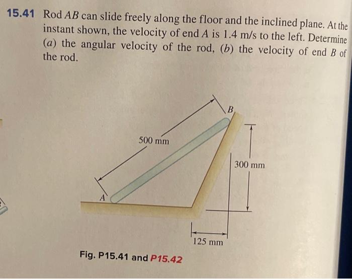 Solved 15.41 Rod AB can slide freely along the floor and the | Chegg.com