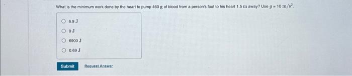 Solved What is the minimum work done by the heart to pump | Chegg.com
