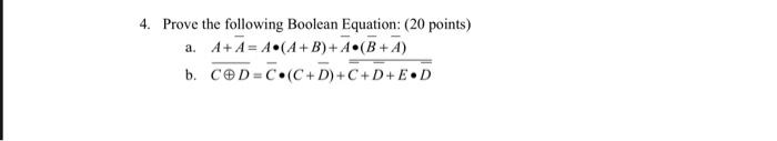 Solved Prove the following Boolean Equation: ( 20 points) a. | Chegg.com