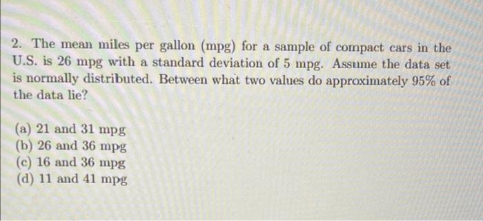 Solved 2. The mean miles per gallon (mpg) for a sample of | Chegg.com