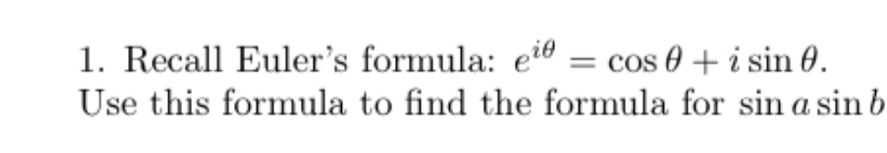 Solved Recall Euler's formula: eiθ=cosθ+isinθ.Use this | Chegg.com