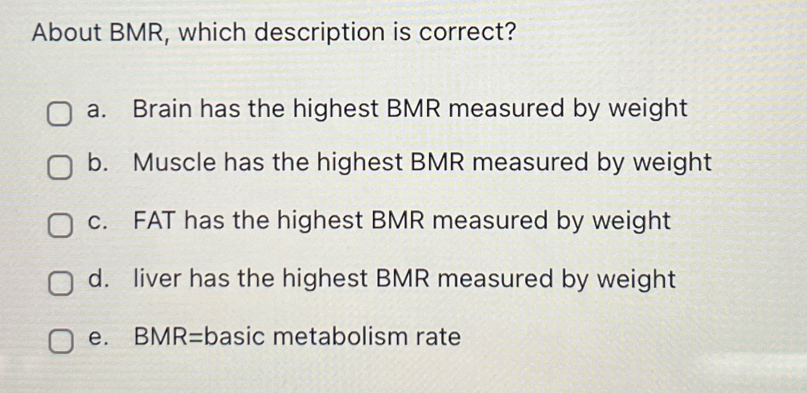 Solved About BMR, ﻿which description is correct?a. ﻿Brain | Chegg.com