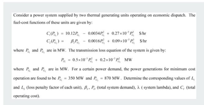Solved Consider a power system supplied by two thermal | Chegg.com
