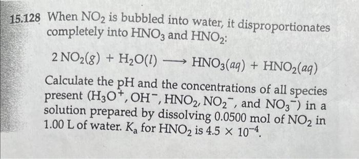 Solved 15.128 When NO2 is bubbled into water, it | Chegg.com