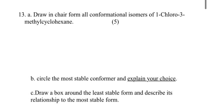 Solved 13. a. Draw in chair form all conformational isomers | Chegg.com