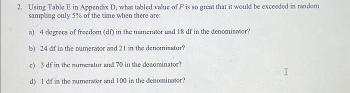 Solved 2. Using Table E in Appendix D, what tabled value of | Chegg.com