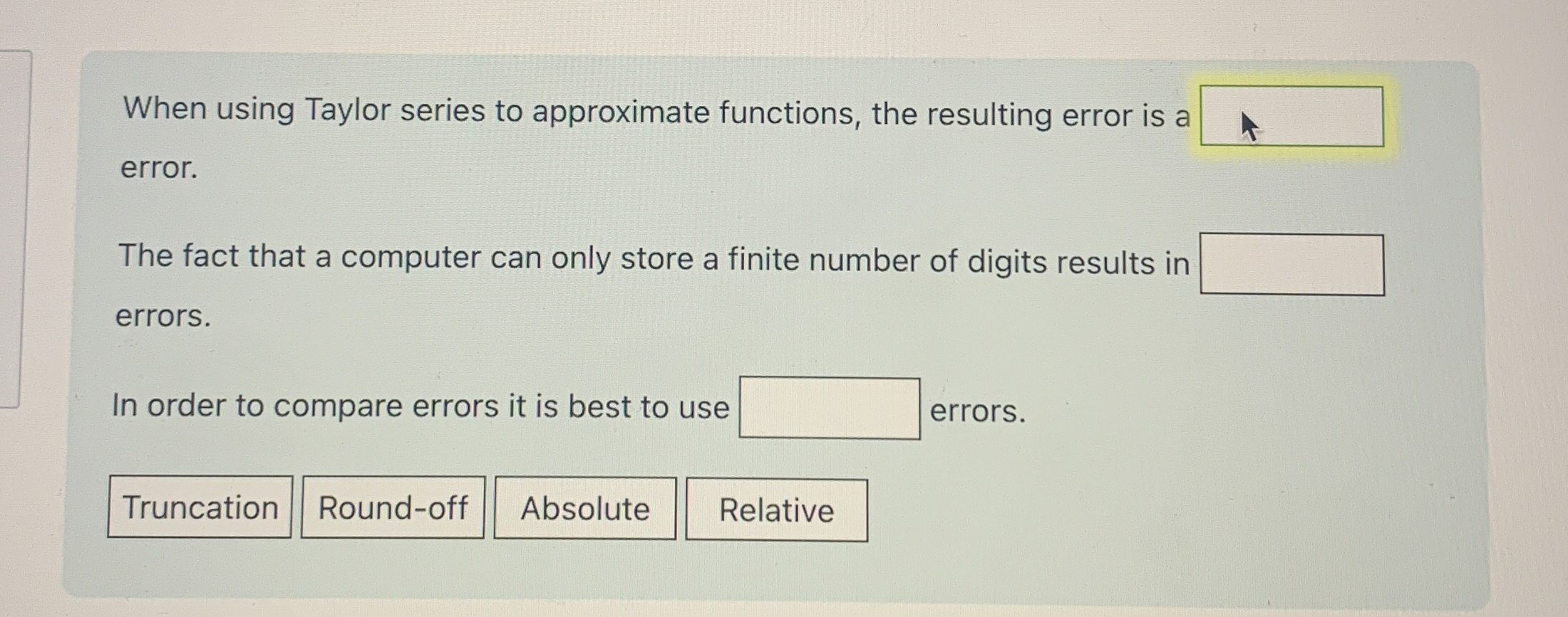 Solved When using Taylor series to approximate functions, | Chegg.com