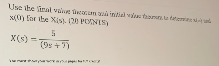 Solved Use the final value theorem and initial value theorem | Chegg.com
