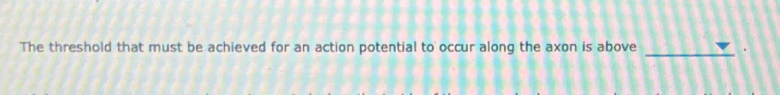 Solved The threshold that must be achieved for an action | Chegg.com
