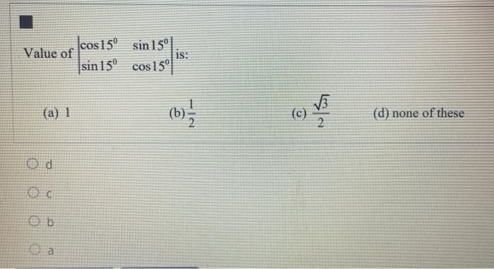 Solved Icos150 sin 15° Value of sin 150 cos 15° is: (a) 1 NI | Chegg.com