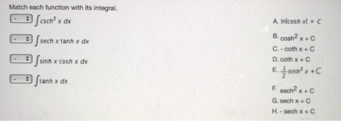 Solved Match each function with its integral. cschºx ox sech | Chegg.com