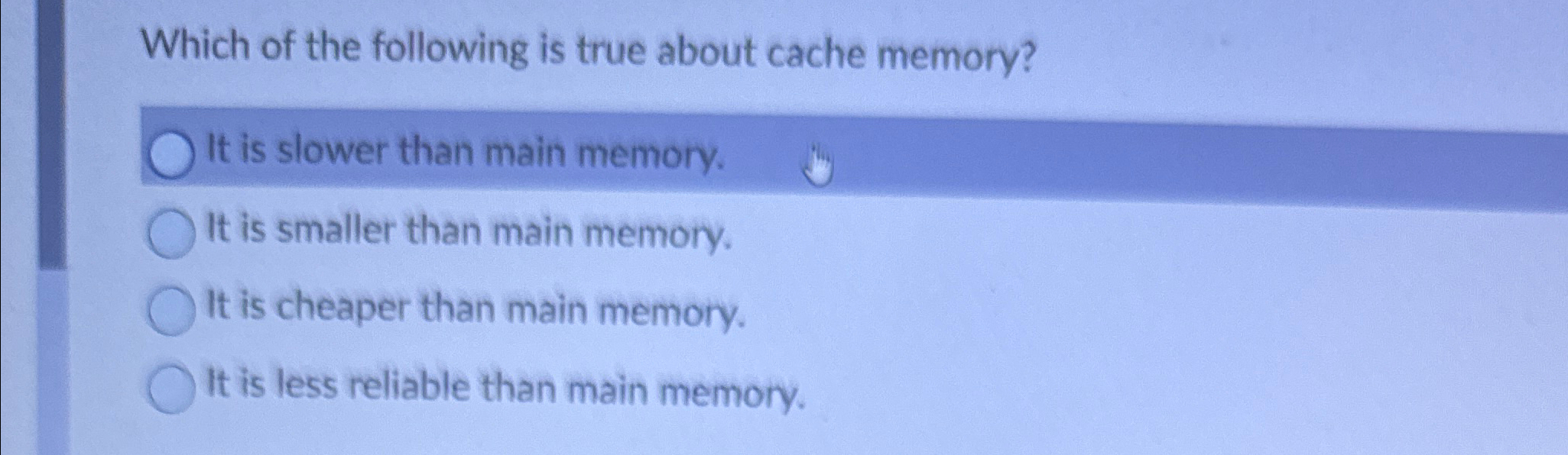 Solved Which of the following is true about cache memory? | Chegg.com