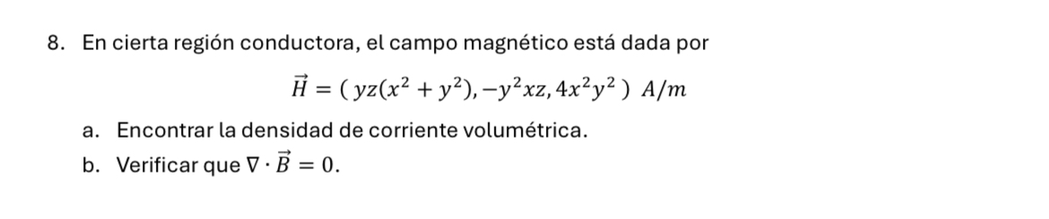 Solved En cierta región conductora, el campo magnético está | Chegg.com
