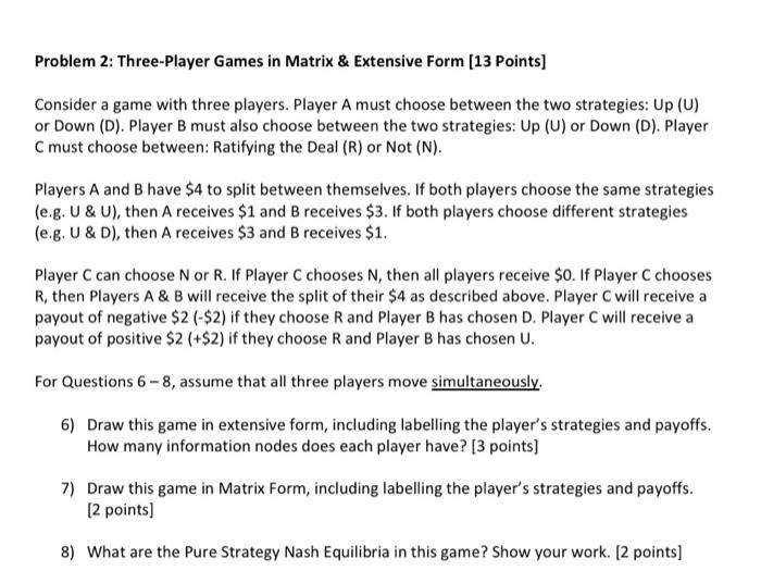 Solved Problem 2: Three-Player Games in Matrix \& Extensive | Chegg.com