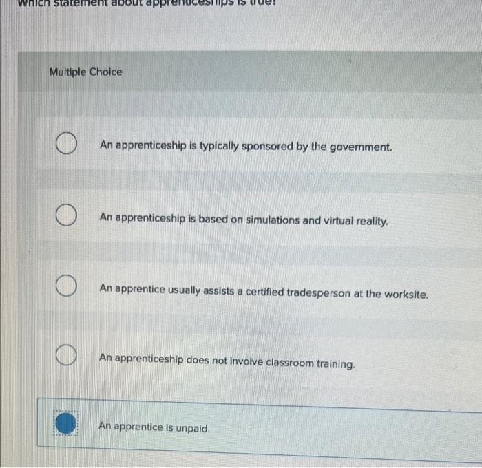 Solved Multiple Choice An apprenticeship is typically | Chegg.com