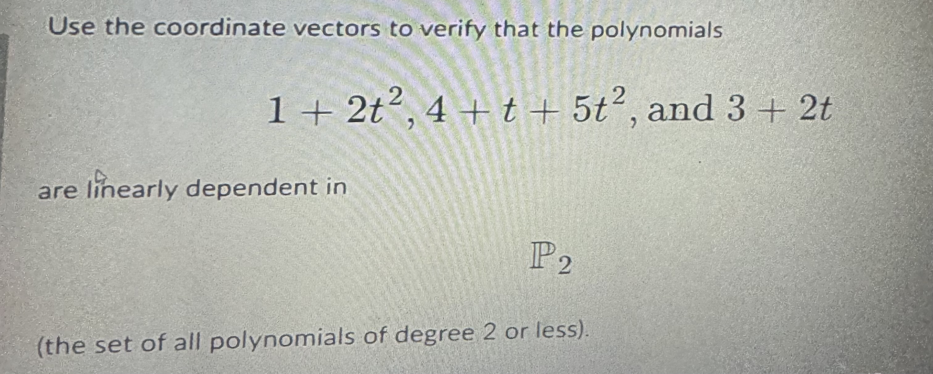 Use the coordinate vectors to verify that the | Chegg.com