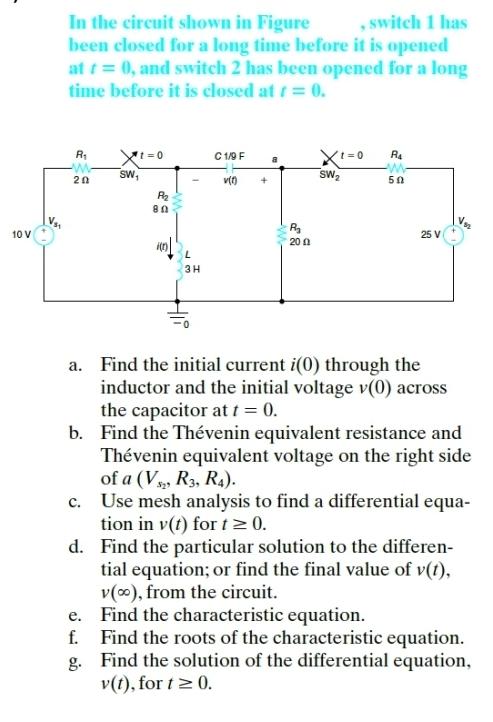 Solved In the circuit shown in Figure, switch 1 ﻿has been | Chegg.com
