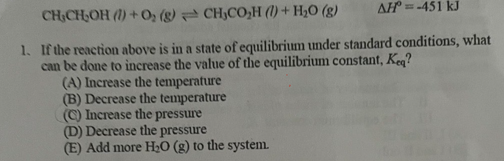 Solved CH3CH2OH(l)+O2(g)⇌CH3CO2H(l)+H2O(g)ΔH°=-451kJIf the | Chegg.com
