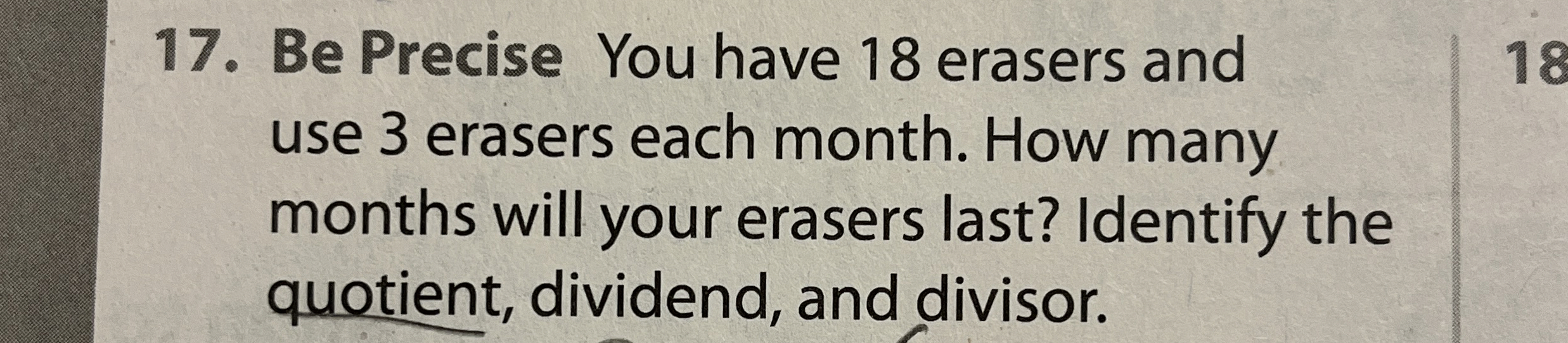Solved Be Precise You have 18 ﻿erasers anduse 3 ﻿erasers | Chegg.com