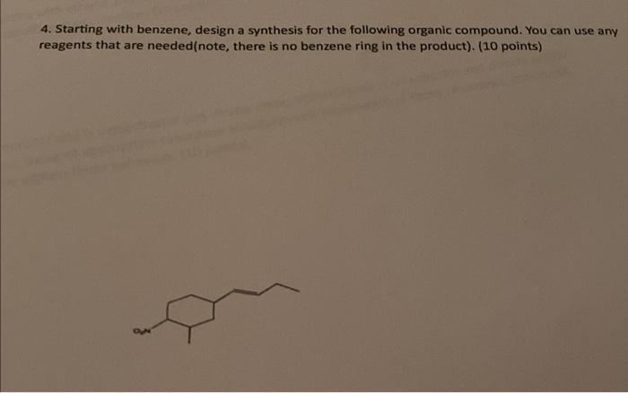 Solved 4. Starting with benzene, design a synthesis for the | Chegg.com