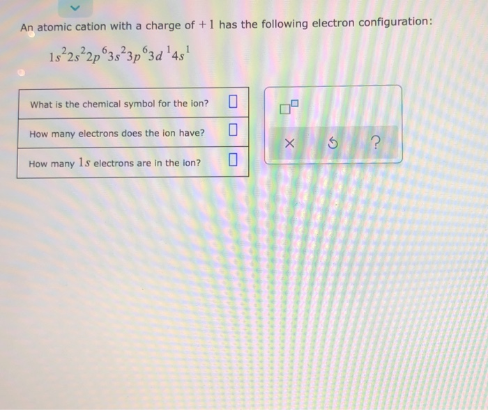 Solved An Atomic Cation With A Charge Of 1 Has The
