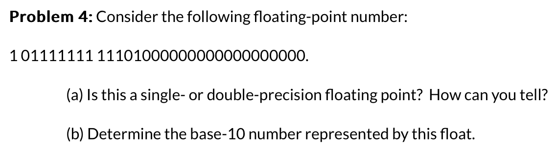 Solved Problem 3: Consider the following floating-point | Chegg.com
