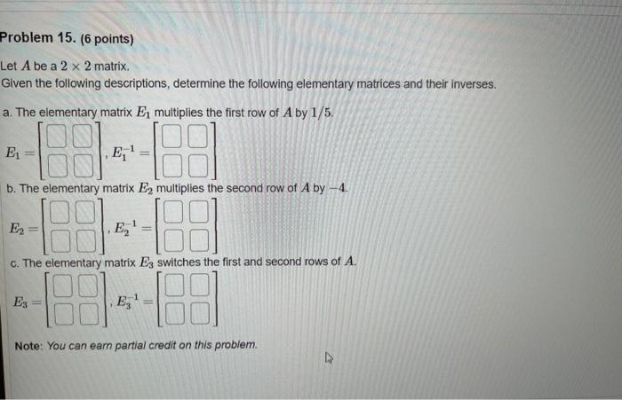 Solved Problem 15. (6 points) Let A be a 2 x 2 matrix. Given | Chegg.com