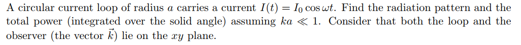 Solved A circular current loop of ﻿radius a carries a | Chegg.com