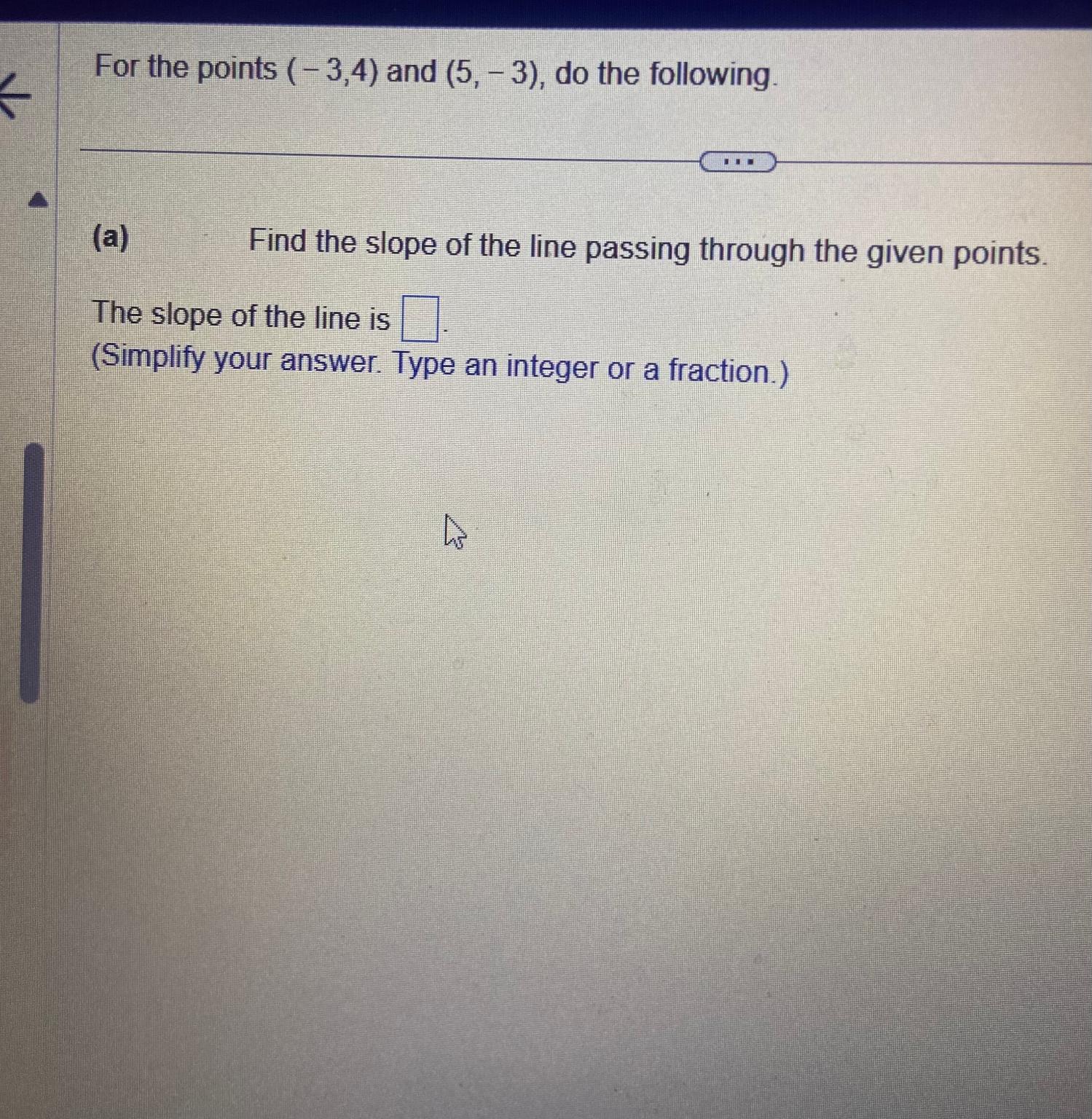 Solved For the points (-3,4) ﻿and (5,-3), ﻿do the | Chegg.com