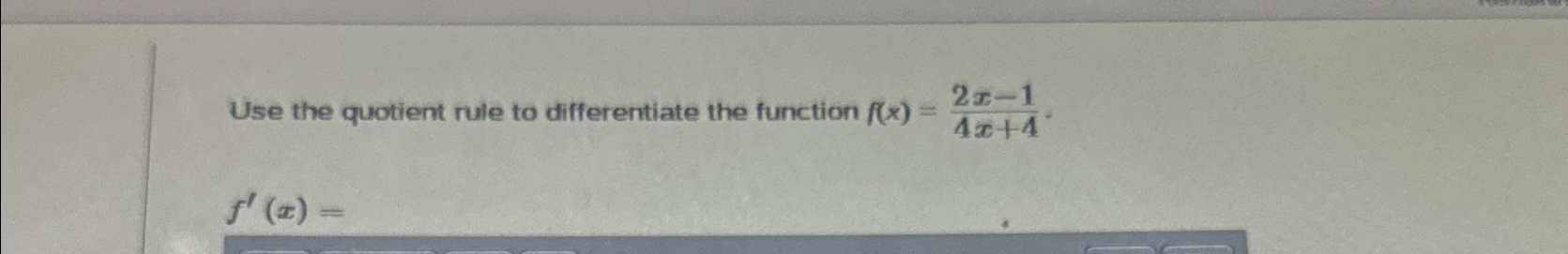 Solved Use the quotient rule to differentiate the function | Chegg.com