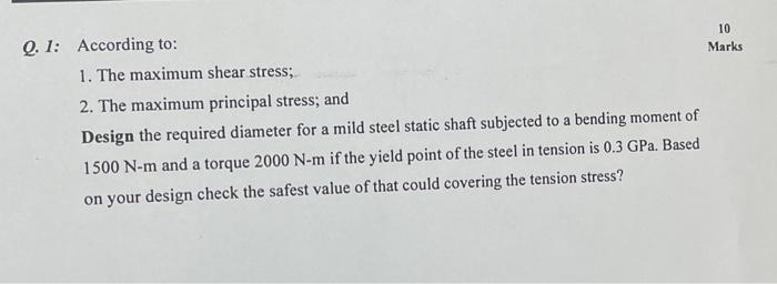 Solved 2. 1: According to: 1. The maximum shear stress; 2. | Chegg.com
