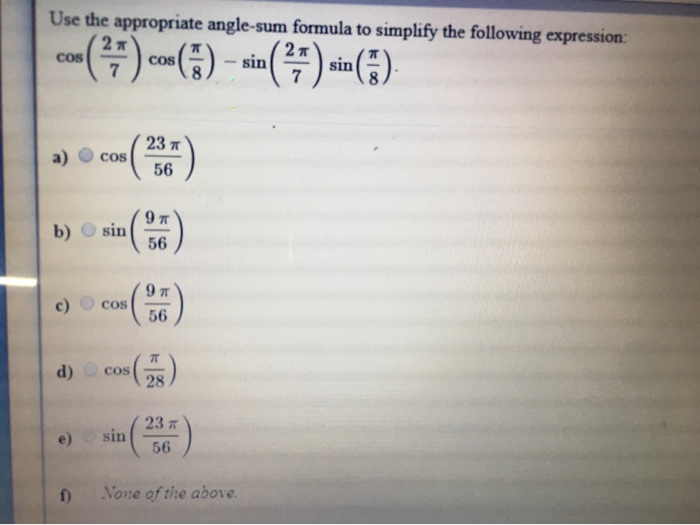 Solved Use the appropriate angle-sum formula to simplify the | Chegg.com