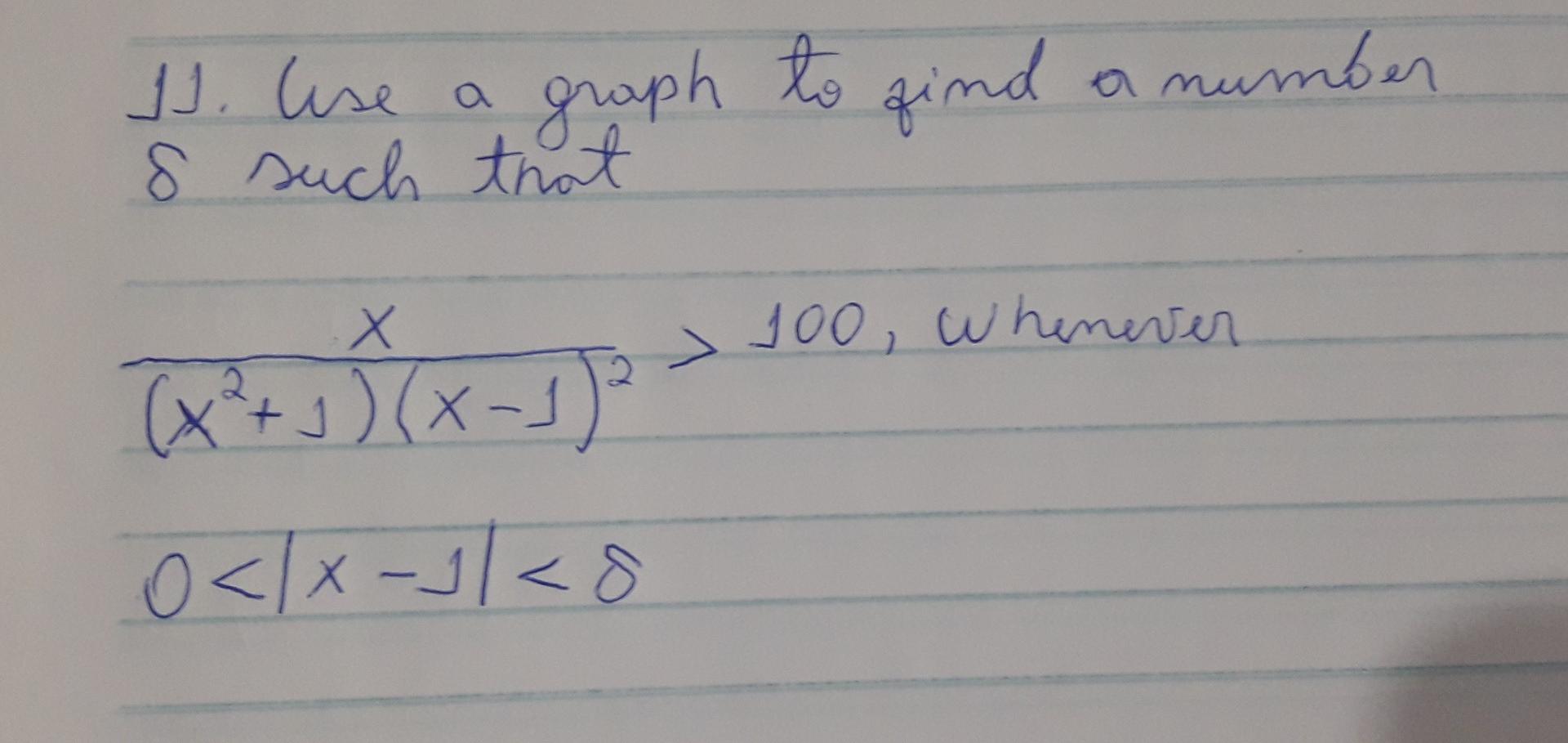 Solved 11. Lise a graph to find a number δ such trat | Chegg.com