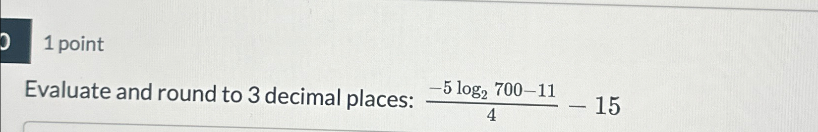 Solved 1 ﻿pointEvaluate and round to 3 ﻿decimal places: | Chegg.com