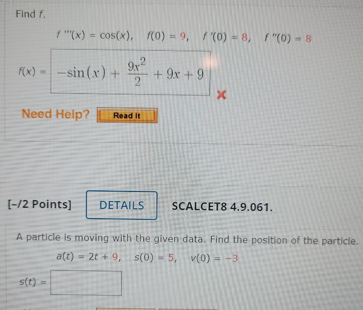 Solved Find f. F"(x) = cos(x), f(0) = 9, f '(0) = 8, f "(0) | Chegg.com