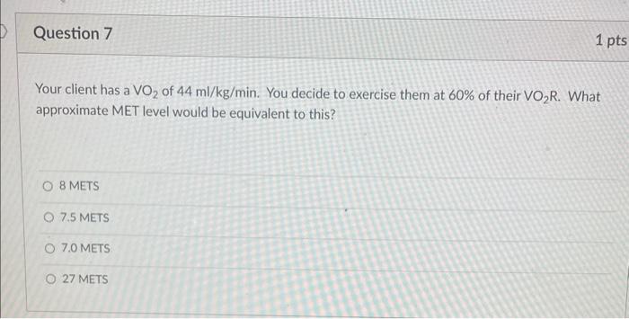 Solved Your client has a VO2 of 44ml/kg/min. You decide to | Chegg.com