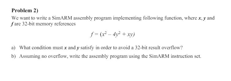 Solved Problem 2)We want to write a SimARM assembly program | Chegg.com