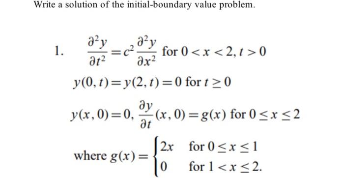 Solved Write a solution of the initial-boundary value | Chegg.com