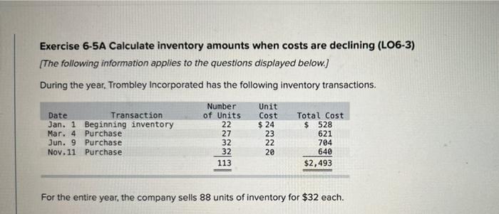 Solved Exercise 6-5A Calculate inventory amounts when costs | Chegg.com