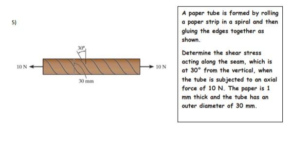 Solved 5) A paper tube is formed by rolling a paper strip in | Chegg.com