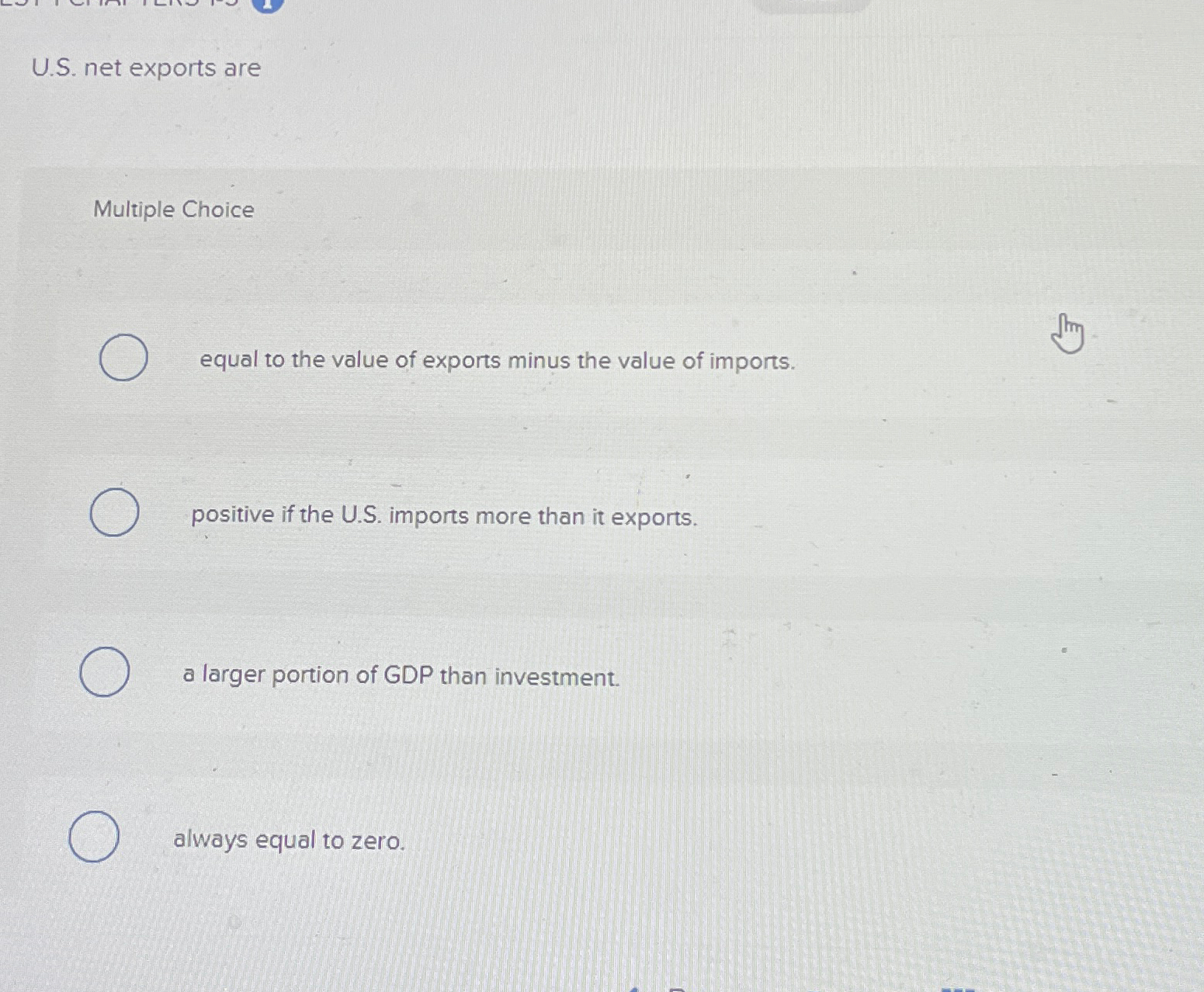 Solved U.S. ﻿net exports areMultiple Choiceequal to the | Chegg.com